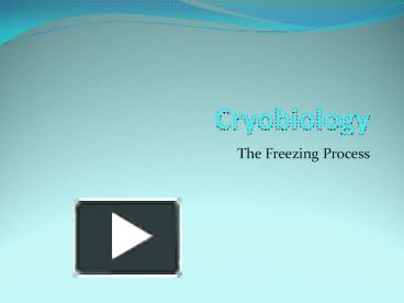 Cryobiology presentation | free to download