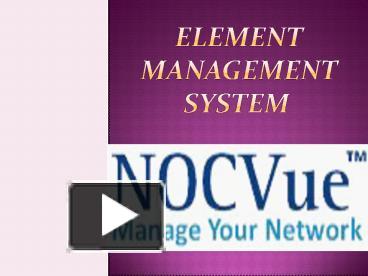 Element Management System presentation | free to download