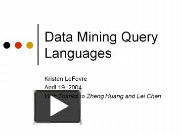 PPT – Data Mining Query Languages PowerPoint presentation | free to ...