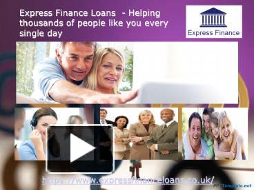 PPT – Express Finance Loans UK PowerPoint presentation | free to ...