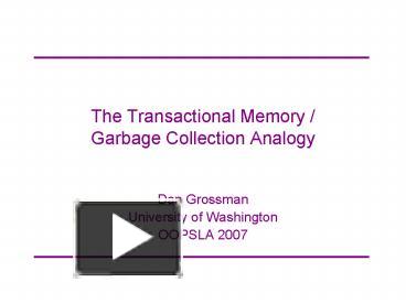 PPT – The Transactional Memory Garbage Collection Analogy PowerPoint ...