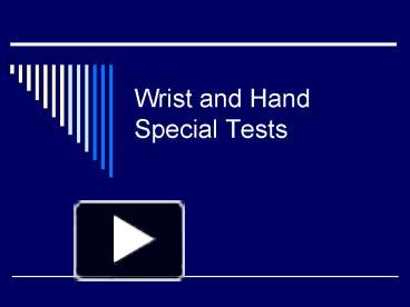 Wrist and Hand Special Tests presentation | free to view