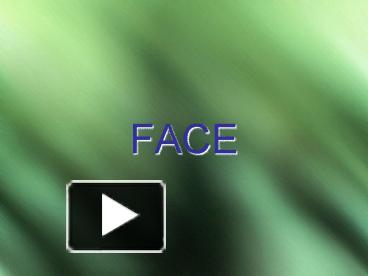 FACE presentation | free to view
