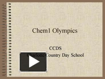 PPT – Chem1 Olympics PowerPoint presentation | free to view - id: 5de2e ...