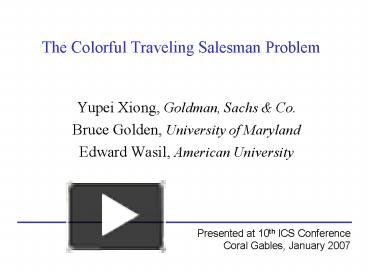 PPT – The Colorful Traveling Salesman Problem PowerPoint presentation ...