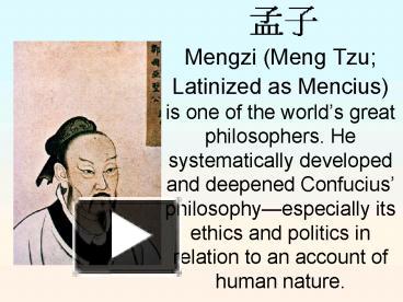 Mengzi Meng Tzu Latinized as Mencius is one of the worlds great ...