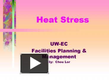PPT – Heat Stress PowerPoint presentation | free to view - id: 5e210-ZDc1Z