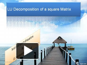 PPT – LU Decomposition Method PowerPoint presentation | free to view ...