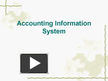 Accounting Information System presentation | free to view