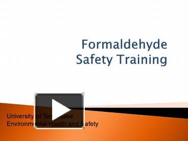 Formaldehyde Safety Training presentation | free to view