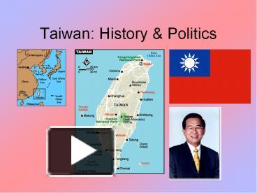 Taiwan: History presentation | free to view