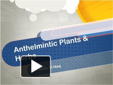 Anthelmintic plants and herbs presentation | free to download