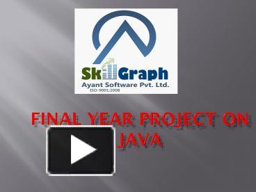 PPT – Final year project on java available at Skillgraph PowerPoint ...
