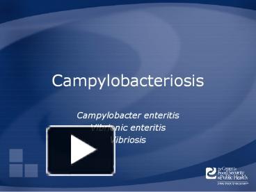 Campylobacteriosis presentation | free to download