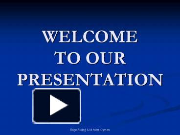 WELCOME TO OUR PRESENTATION presentation | free to view