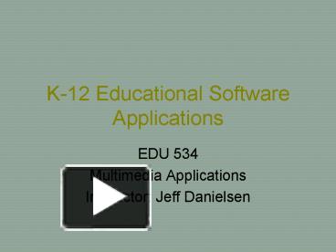K12 Educational Software Applications presentation | free to view