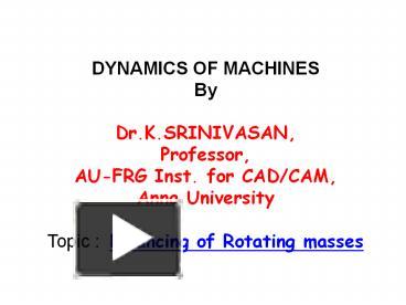 DYNAMICS OF MACHINES presentation | free to view