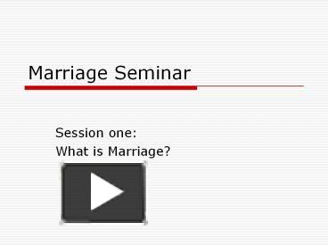 Marriage Seminar presentation | free to download
