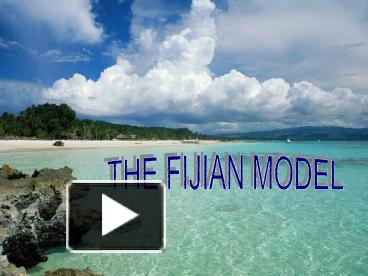 PPT – THE FIJIAN MODEL PowerPoint presentation | free to view - id ...
