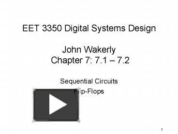 EET 3350 Digital Systems Design John Wakerly Chapter 7: 7'1 7'2 ...