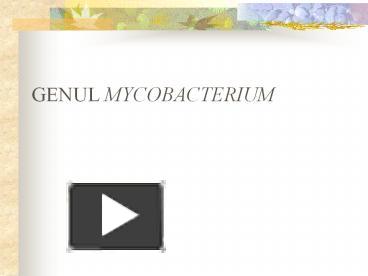 PPT – GENUL MYCOBACTERIUM PowerPoint presentation | free to download ...