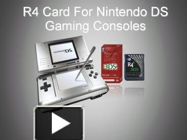 R4 Card For Nintendo DS Gaming Consoles presentation | free to download