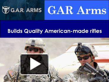 PPT – GAR Arms PowerPoint presentation | free to download - id: 5f180e ...