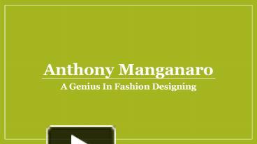 PPT – Anthony Manganaro- A Genius In Fashion Designing PowerPoint ...