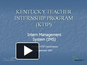 PPT – KENTUCKY TEACHER INTERNSHIP PROGRAM (KTIP) PowerPoint ...