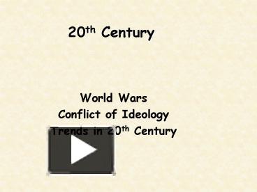 PPT – 20th Century PowerPoint presentation | free to view - id: 5f244b ...