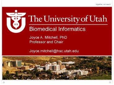 Biomedical Informatics University of Utah presentation | free to view
