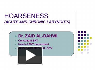 HOARSENESS (ACUTE AND CHRONIC LARYNGITIS) presentation | free to view