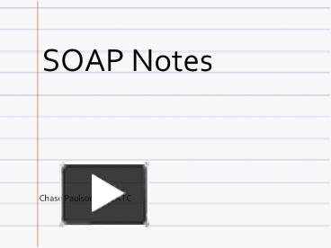 SOAP Notes presentation | free to view