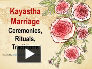 Ceremonies and Rituals of a Kayastha Marriage presentation | free to ...