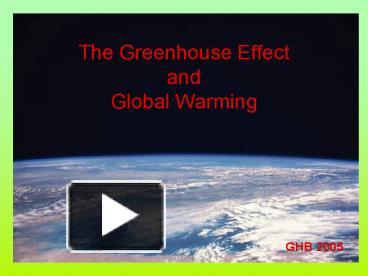 The Greenhouse Effect and Global Warming presentation | free to view