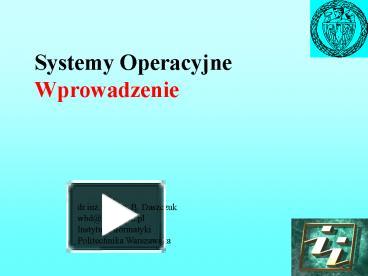 Systemy Operacyjne Wprowadzenie presentation | free to view