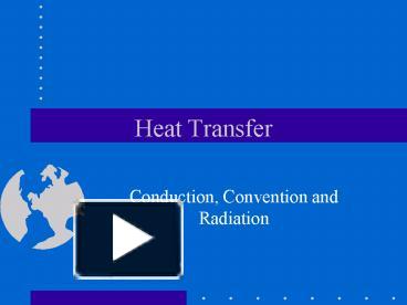 PPT – Heat Transfer PowerPoint presentation | free to view - id: 5f7ac ...