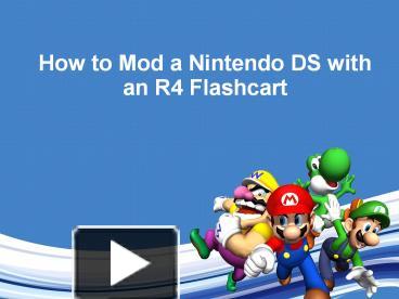 How to mod a nintendo ds with an r4 flashcart presentation | free to ...