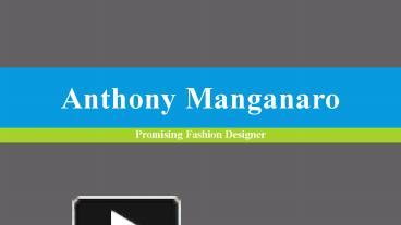 PPT – Anthony Manganaro-Promising Fashion Designer PowerPoint ...