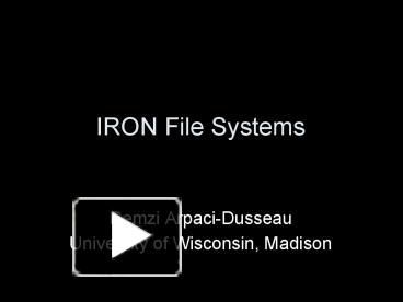PPT – IRON File Systems PowerPoint presentation | free to download - id ...