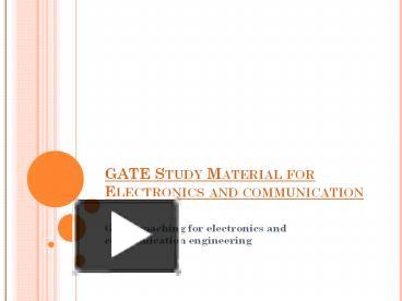 PPT – GATE Study Material for Electronics and communication PowerPoint ...
