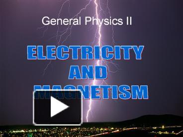 General Physics II presentation | free to view