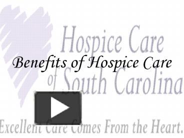 PPT – Benefits of Hospice Care PowerPoint presentation | free to ...