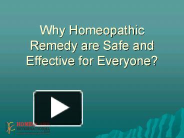 PPT – Why Homeopathic Treatment is Safe and Effective for Everyone ...