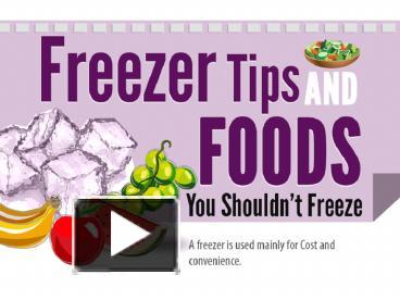 Freezer Tips and Foods You Shouldn't Freeze presentation | free to download