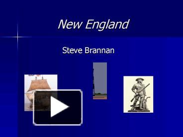 PPT – New England PowerPoint presentation | free to view - id: 5fff8-NmZiZ