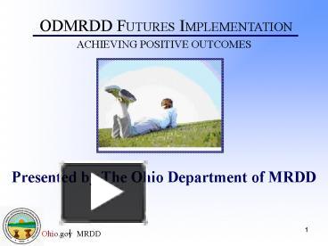PPT – Presented by The Ohio Department of MRDD PowerPoint presentation ...