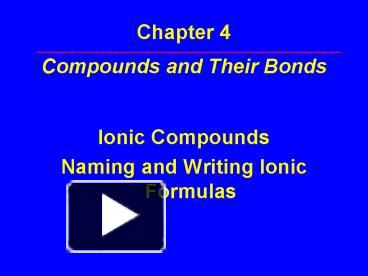 PPT – Chapter 4 Compounds and Their Bonds PowerPoint presentation ...
