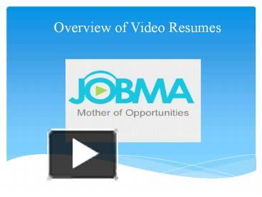 PPT – Overview of Video Resumes PowerPoint presentation | free to ...