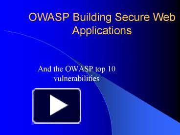 OWASP Building Secure Web Applications presentation | free to view